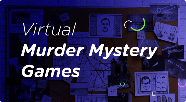 12 Virtual Murder Mystery Games for Team Building Fun